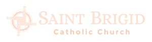 Welcome to Saint Brigid – Saint Brigid Catholic Church